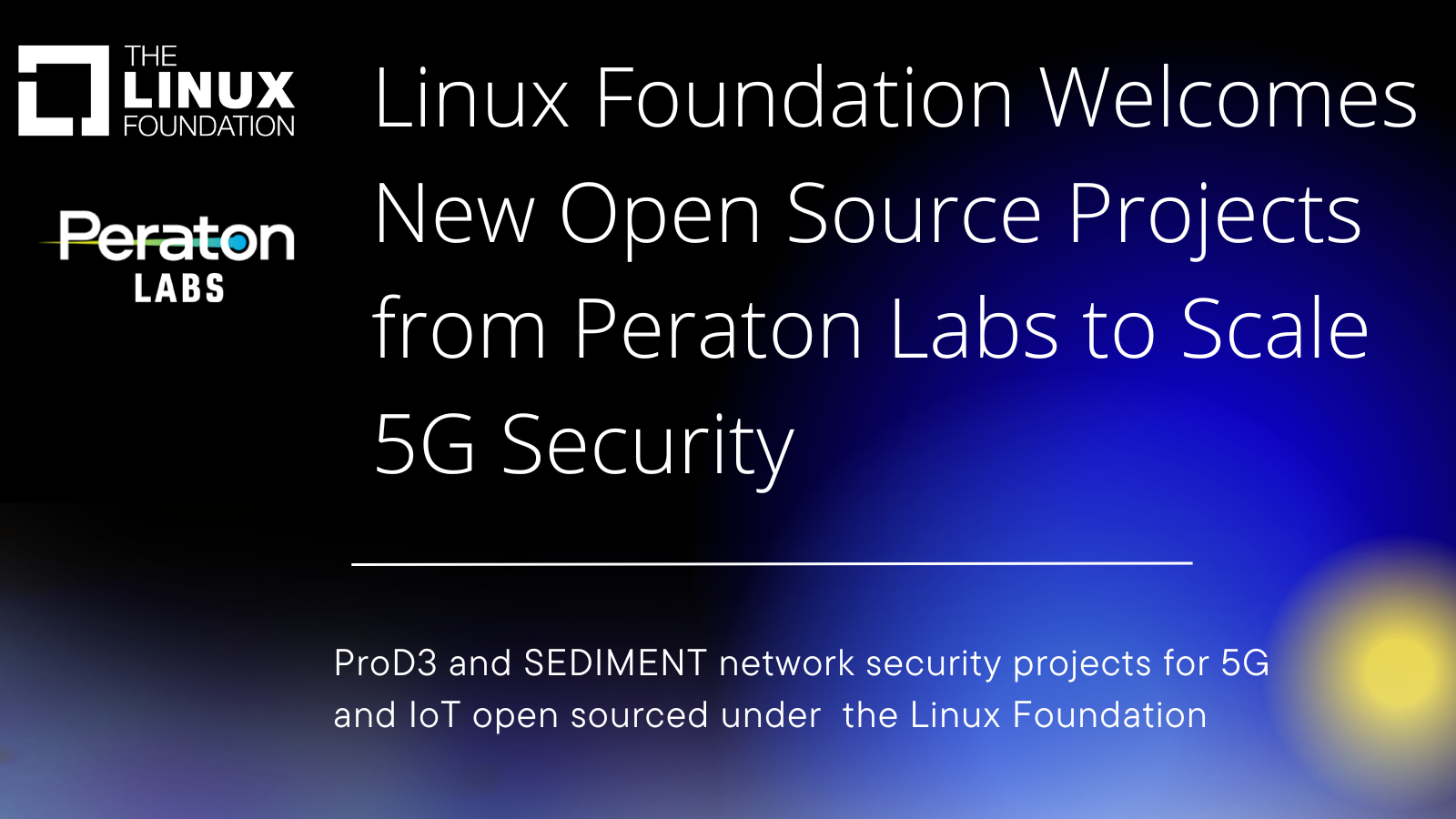 Linux Foundation Welcomes New Open Source Projects from Peraton Labs to ... Linux Foundation Welcomes New Open Source Projects from Peraton Labs to ...